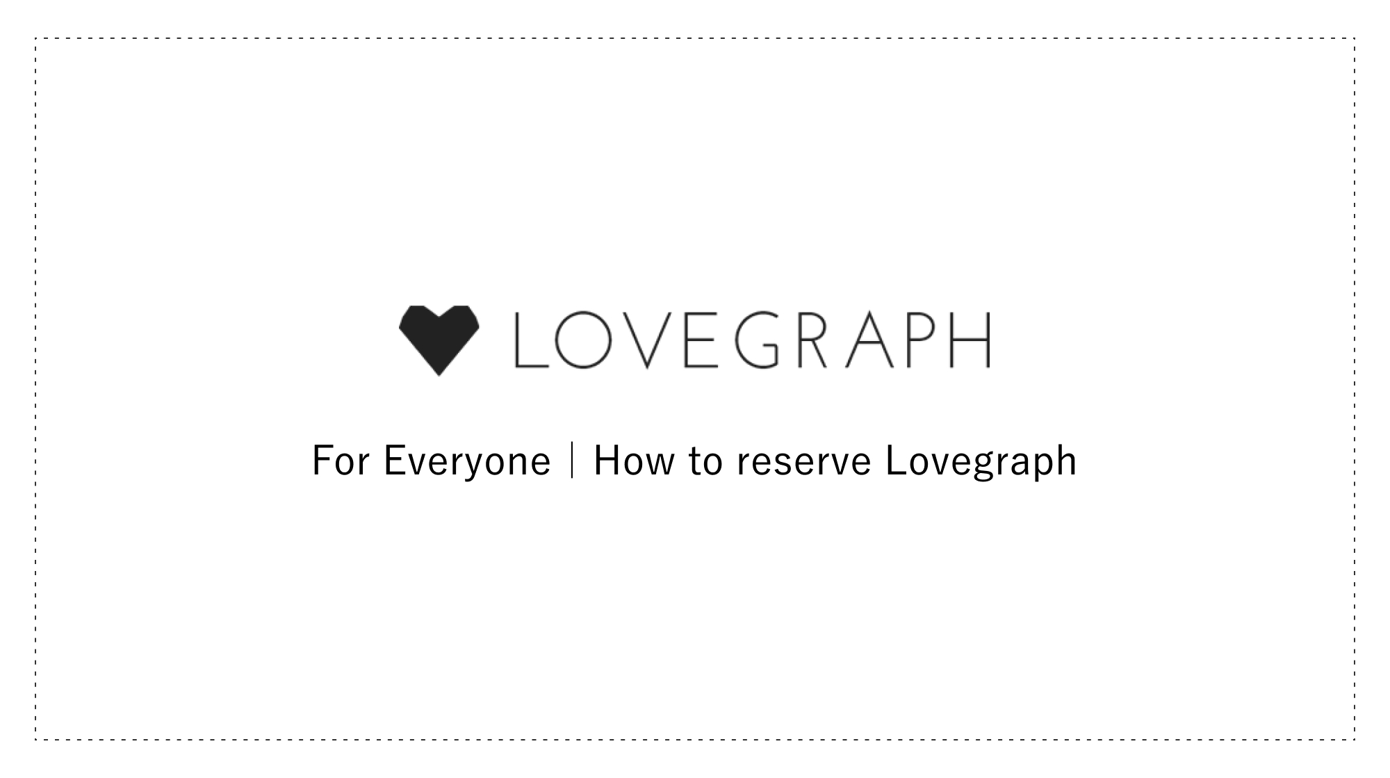 LOVEGRAPH Journal [ラブグラフジャーナル]｜LOVEGRAPH Journal
